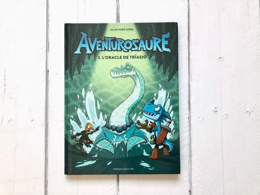 Aventurosaure, tome 3, L’Oracle de Trïasio | Famille au menu